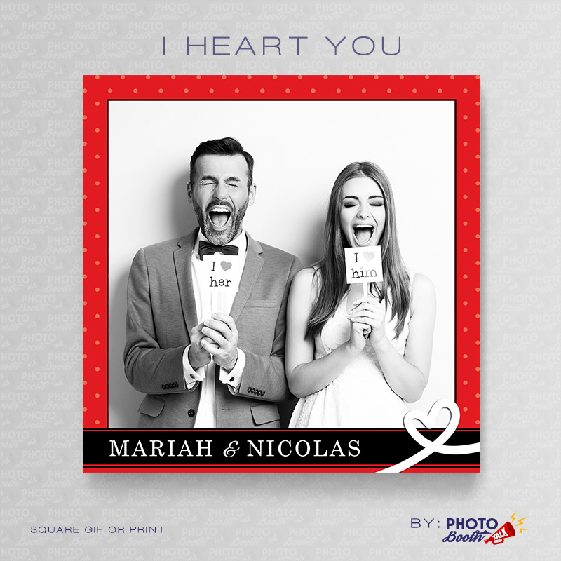 I Heart You – Square – Photoshop PSD File | Photo Booth Talk
