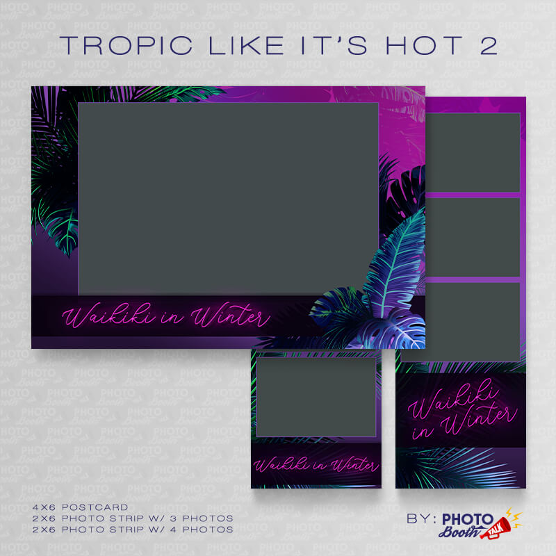 Tropic Like It’s Hot 2 – Photoshop PSD Files | Photo Booth Talk